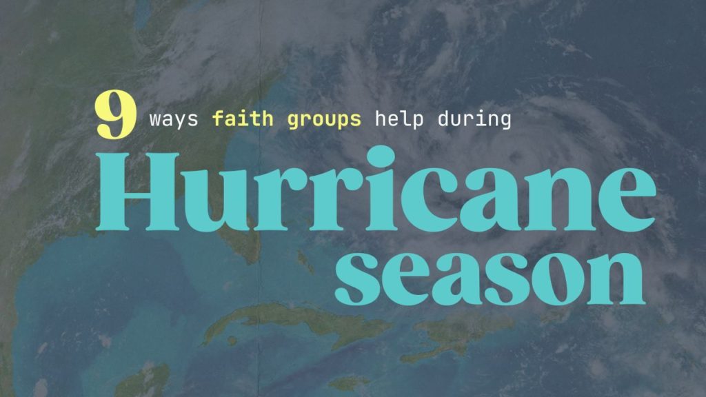 9 ways faith-based groups help during an active hurricane season ...